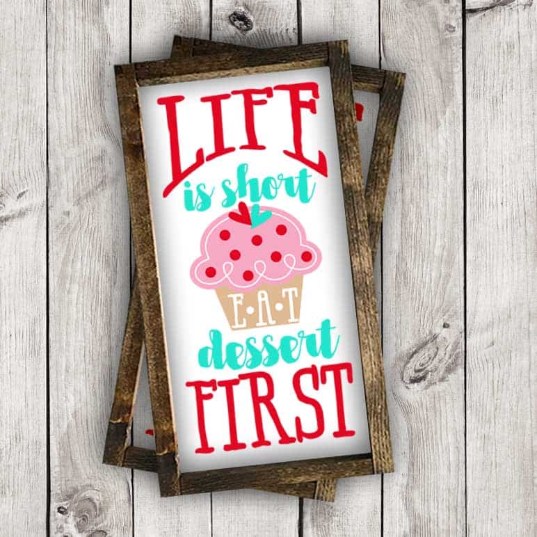 Life is Short-Eat Dessert First - Burton Avenue