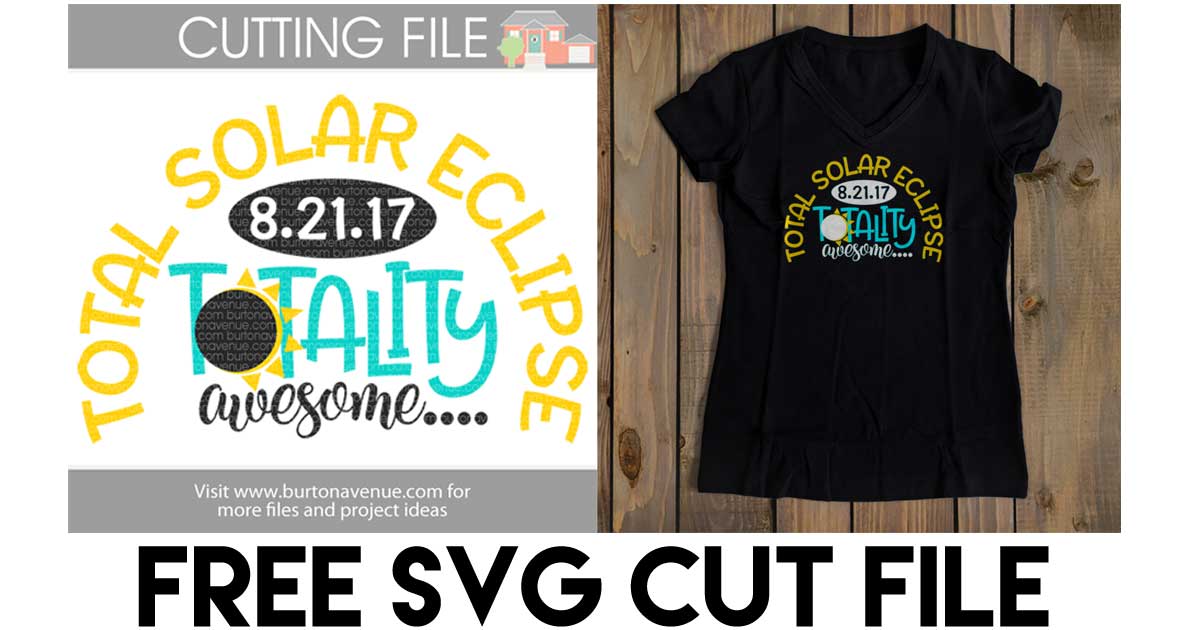 {Flash Freebie} - Free SVG Cut File - Total Solar Eclipse - Burton Avenue