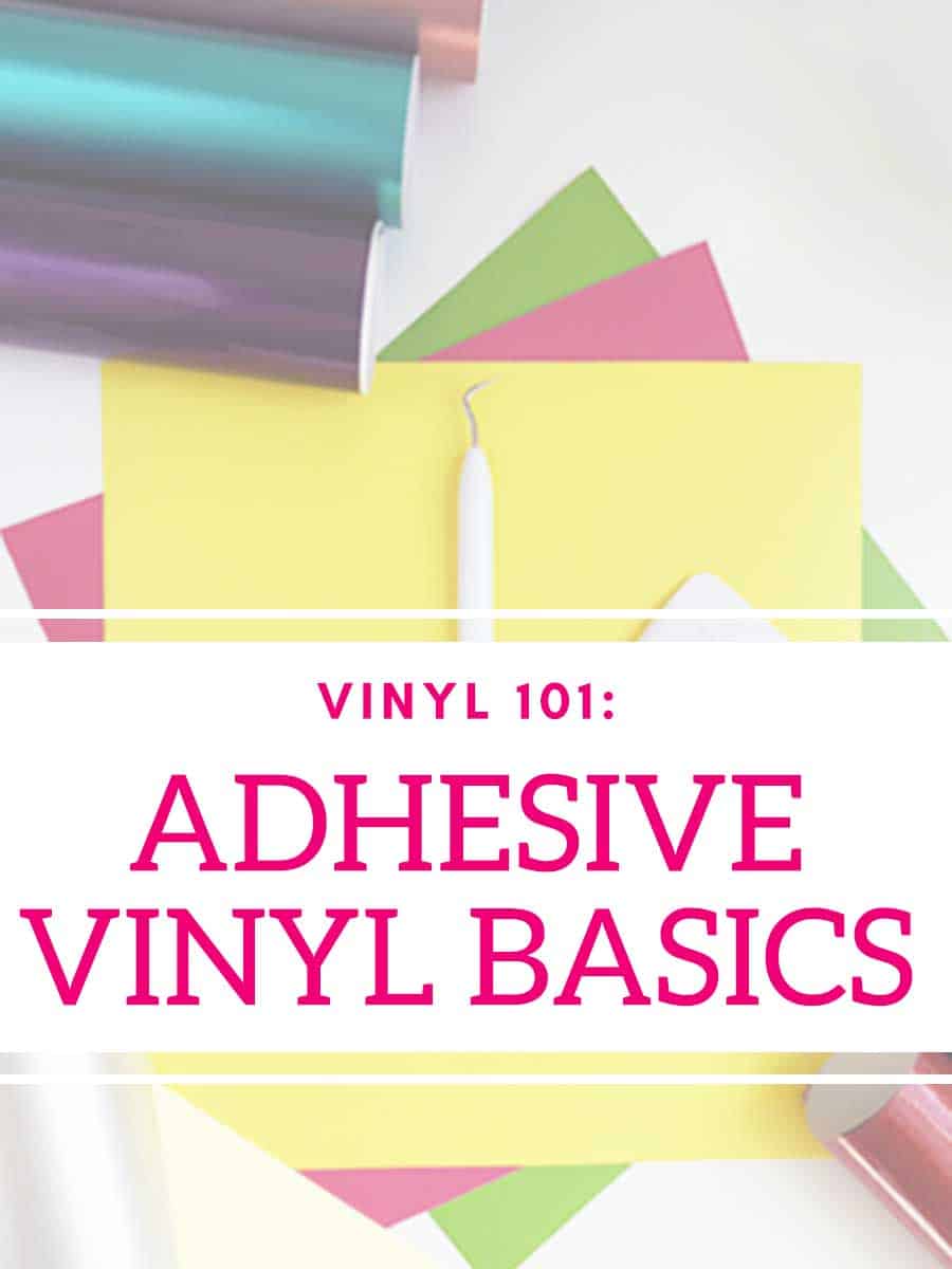 Vinyl 101: Adhesive Vinyl Basics. Learn everything you need to know ...
