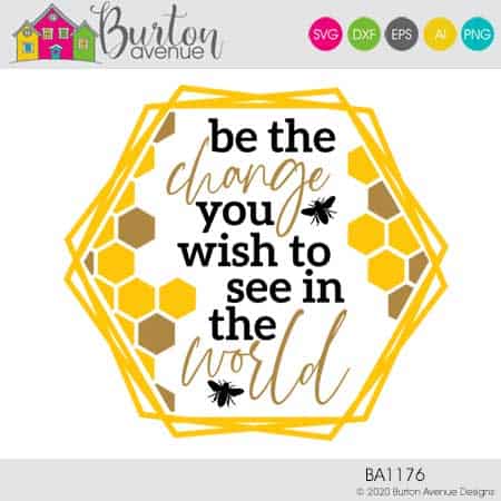 Be the Change SVG File - Burton Avenue