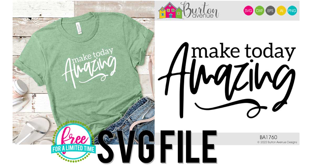 Make-Today-Amazing-FB - Burton Avenue